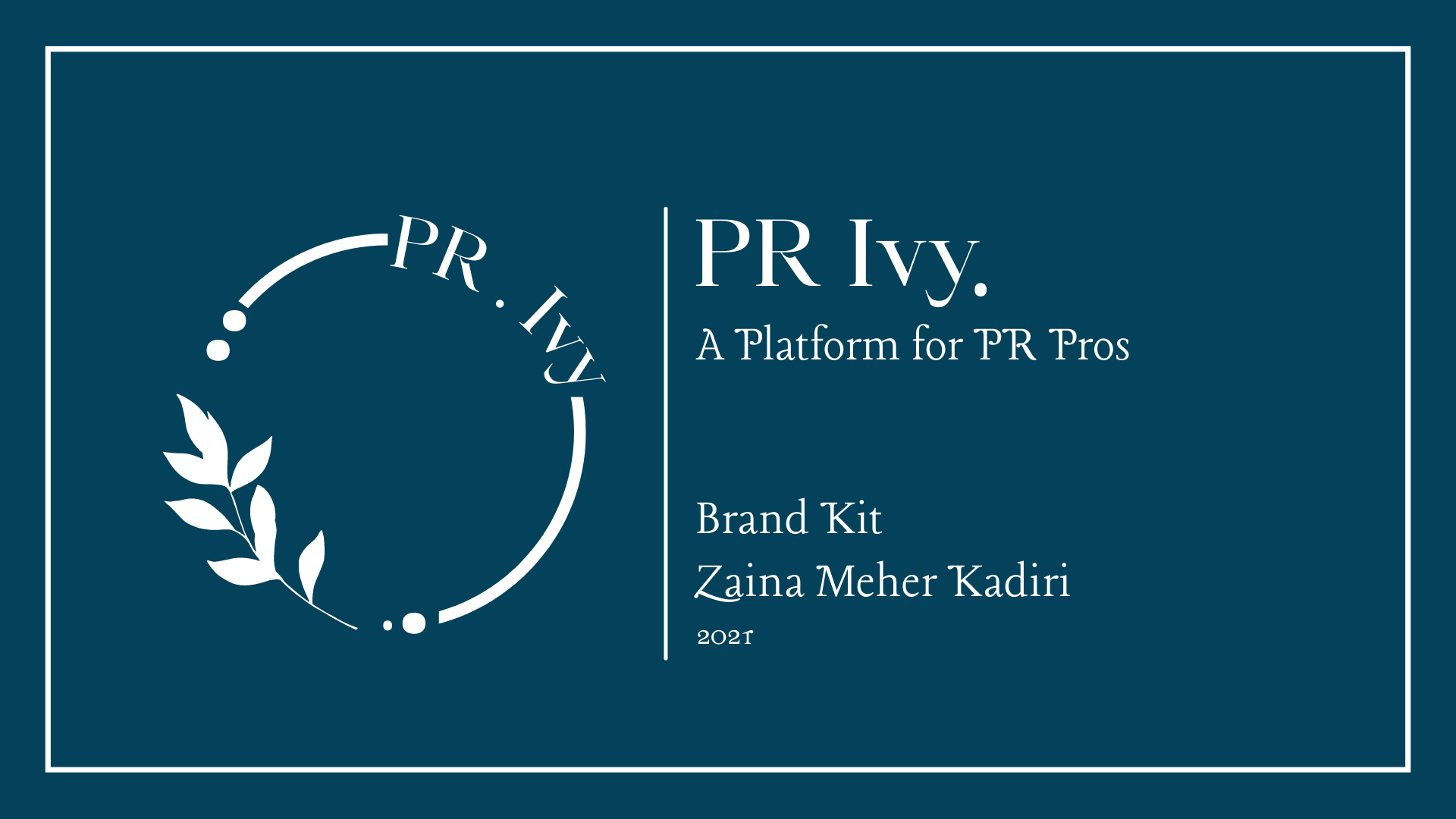 PR Ivy Brand Kit 2021 | ZAINA MEHER KADIRI